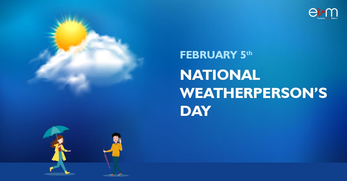 5th February: National Weatherperson’s Day - Explainer Video Makers