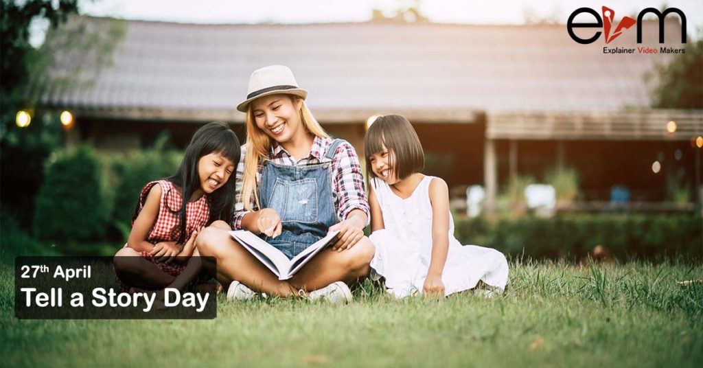 27th April: Tell a Story Day - Explainer Video Makers