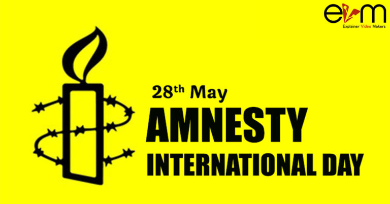 May 28: Amnesty International Day - Explainer Video Makers